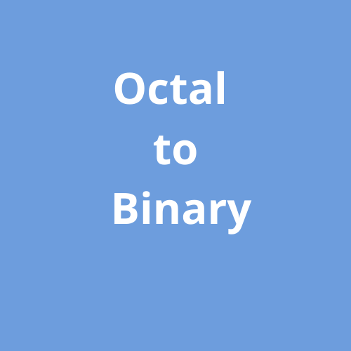 Octal to Binary | Tools Help Octal to Binary | Tools Help